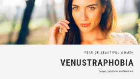 Fear of Beautiful Women Phobia - Venustraphobia or Caligynephobia