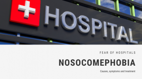 Fear of Hospitals Phobia - Nosocomephobia